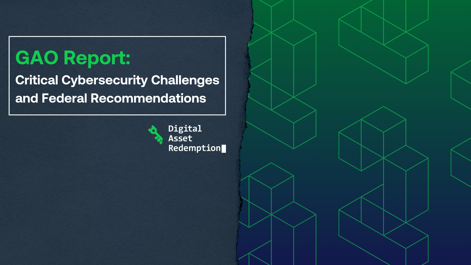 GAO Report: Critical Cybersecurity Challenges and Federal Recommendations